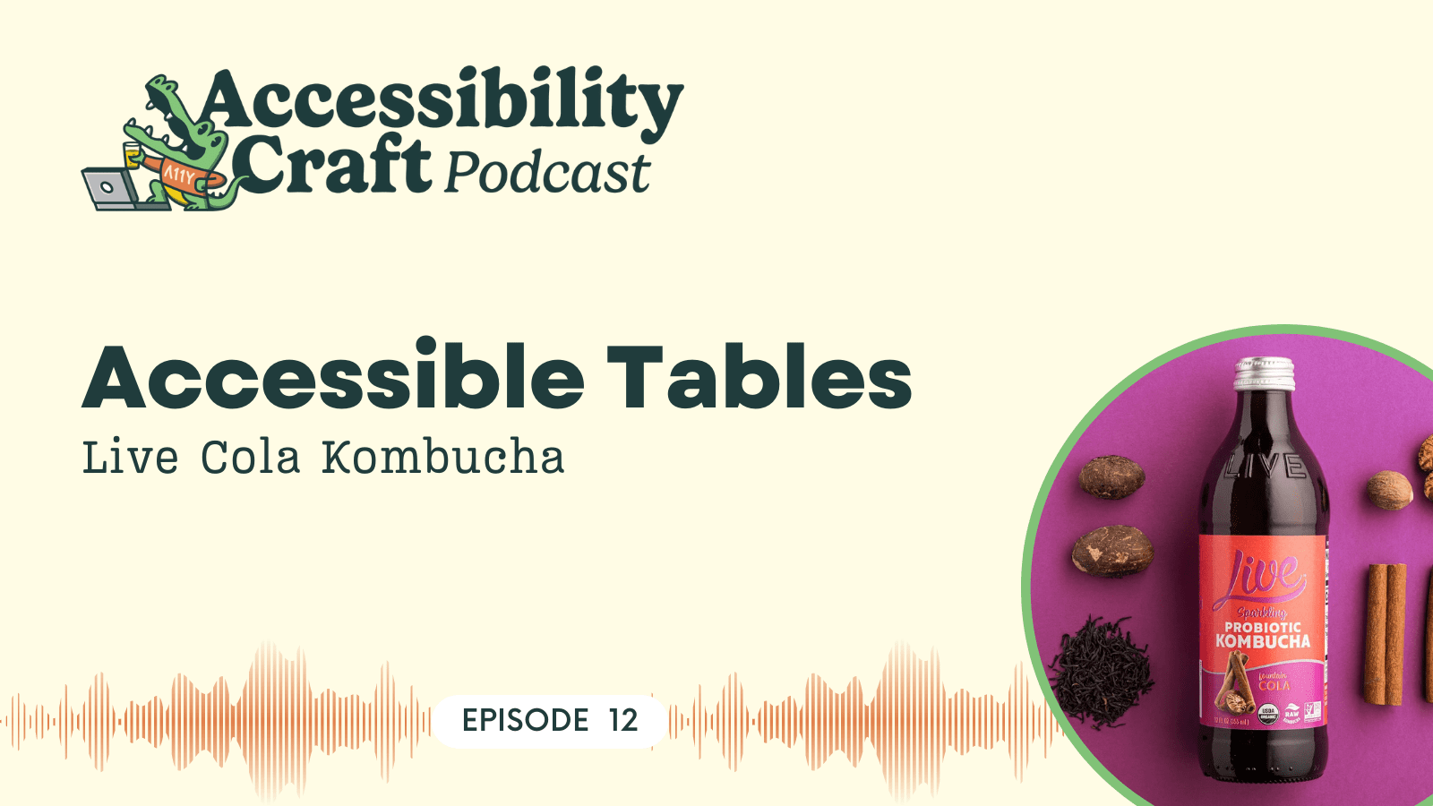 012: Accessible Tables, Live Cola Kombucha - Accessibility Craft