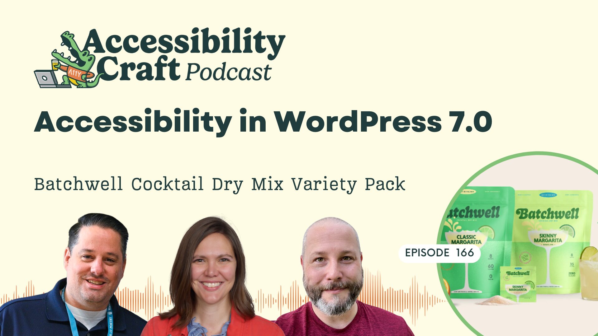 166: Accessibility in WordPress 7.0, Batchwell Cocktail Dry Mix Variety ...